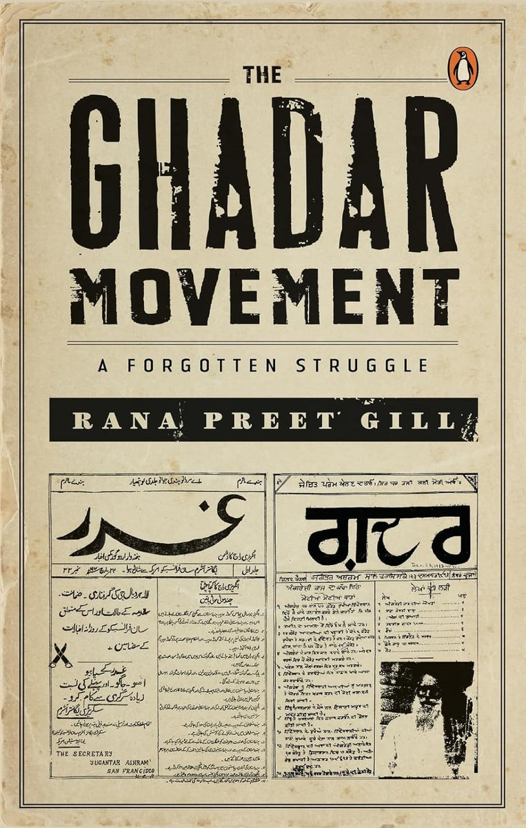The Ghadar Movement : A Forgotten Struggle - Hardback