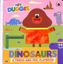 Hey Duggee: Dinosaurs: A Touch-And-Feel Playbook