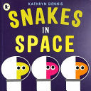 Snakes In Space