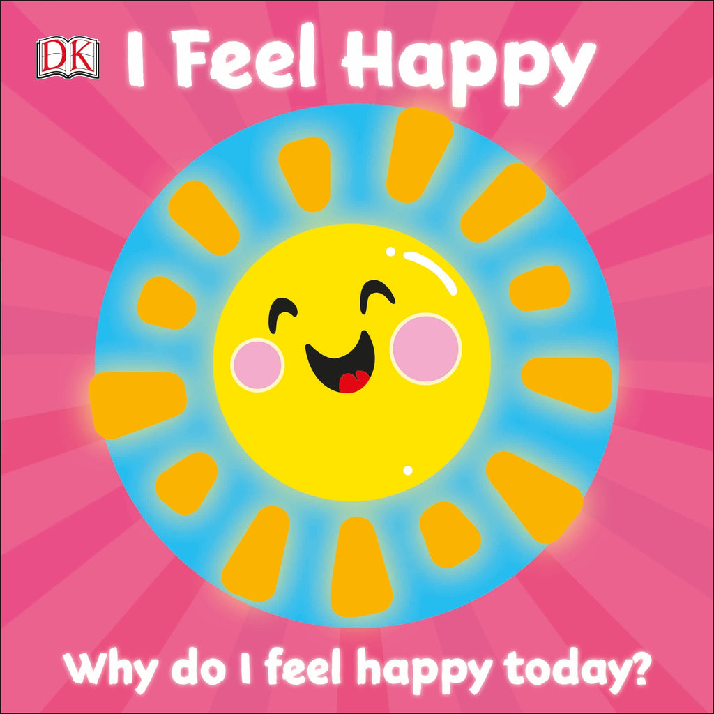 DK : First Emotions: I Feel Happy - Board Book