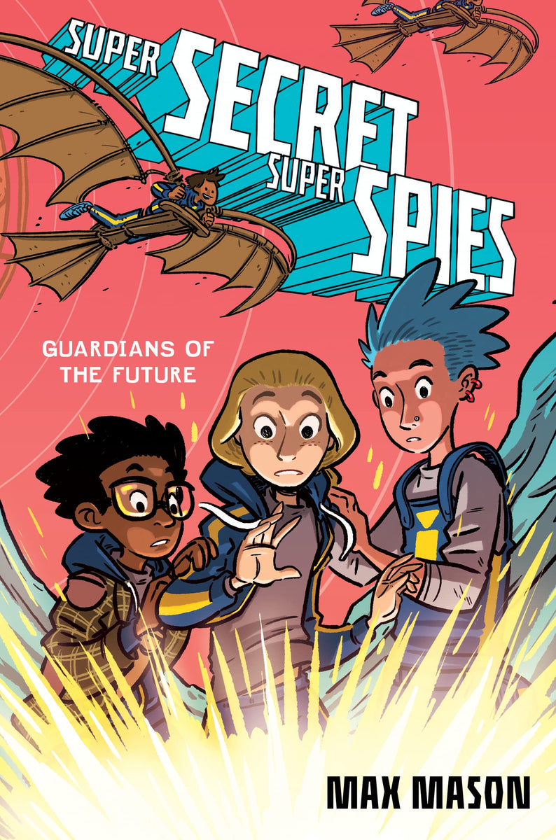 Super Secret Super Spies #2 : Guardians of the Future - Hardback