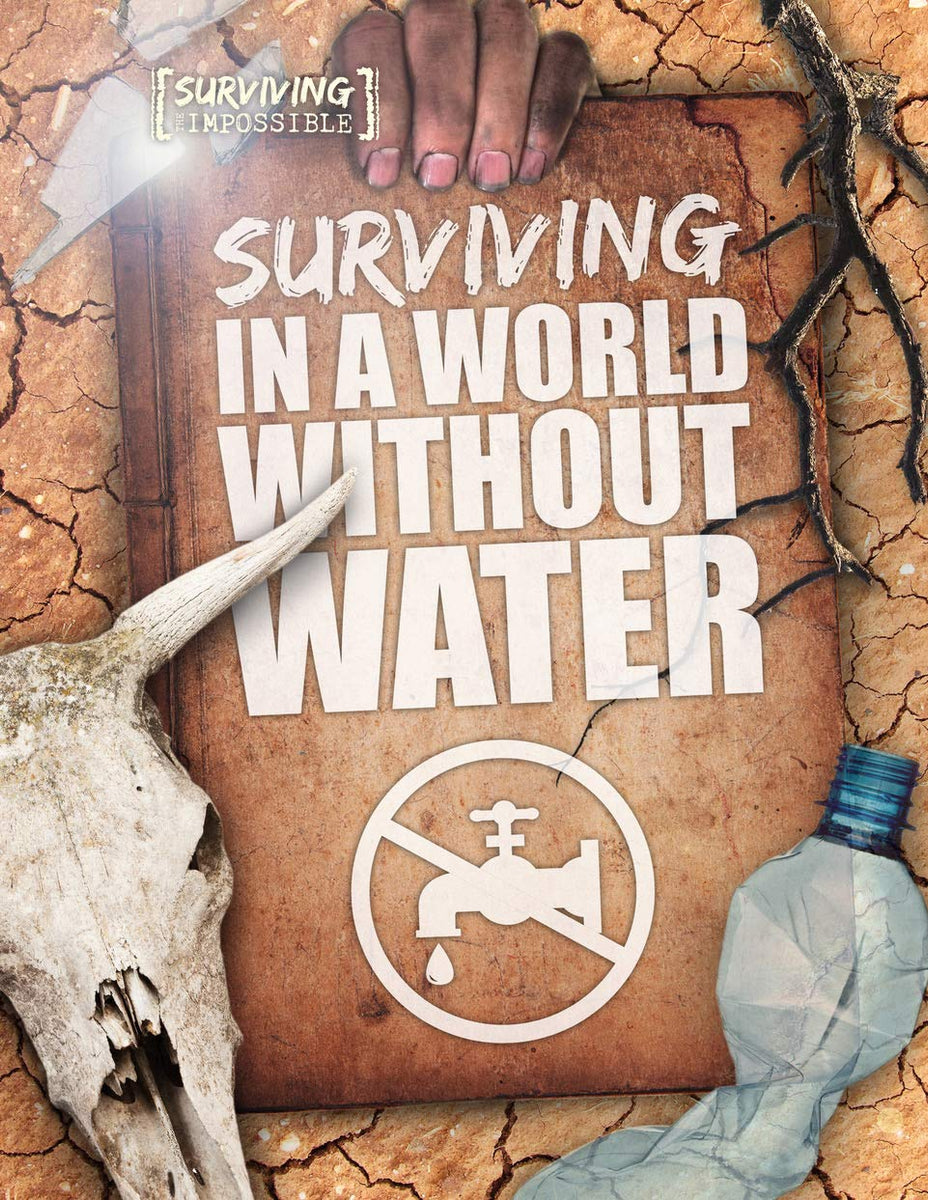 Surviving in a World Without Water - Hardback